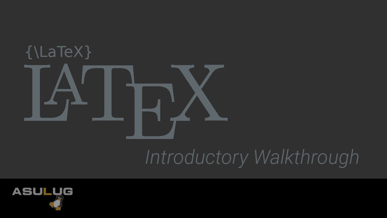 LaTeX Introductory Walkthrough • 4/17/2020 - YouTube