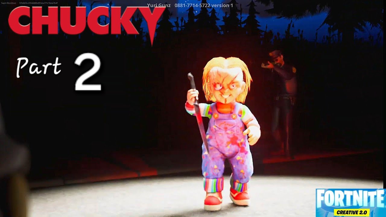 CHUCKY PART 2 HORROR (Fortnite Creative 2.0) - YouTube
