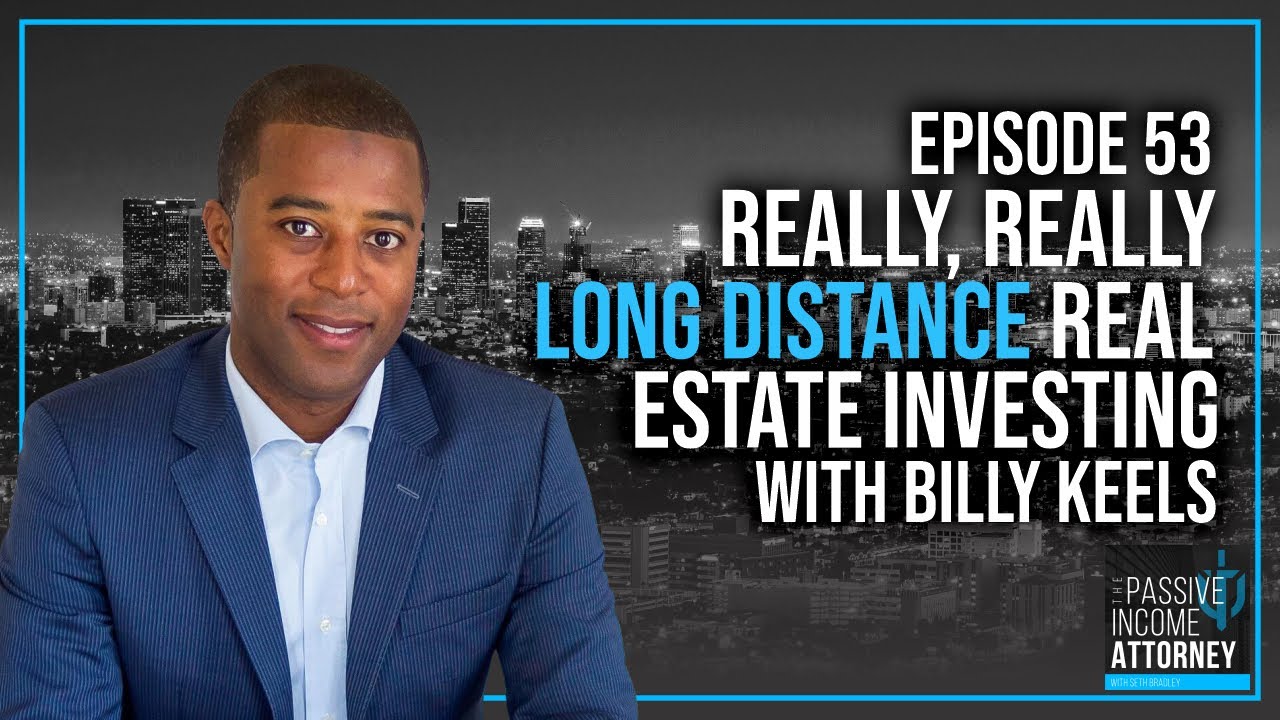 EP 53 | Really, Really Long Distance Real Estate Investing with Billy Keels - YouTube