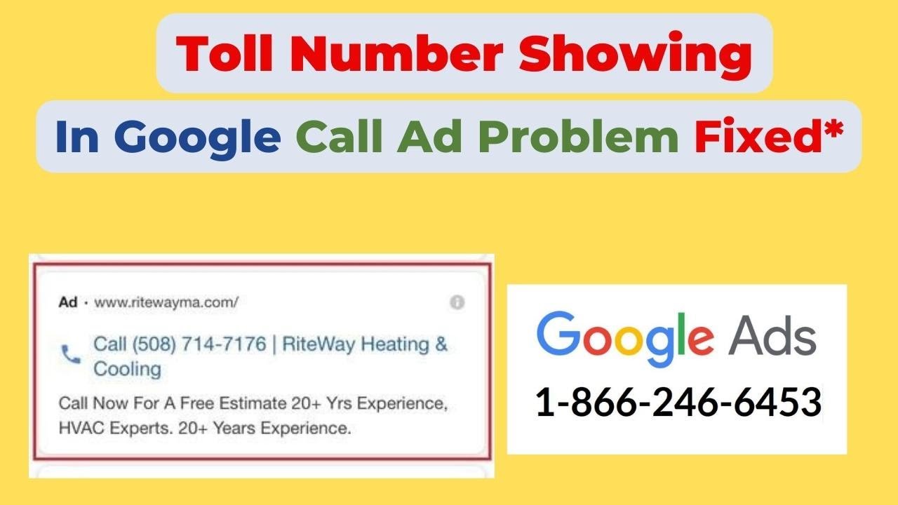 Toll-Free Number Is Showing On Google Ad Instead Of My Number | Google ...