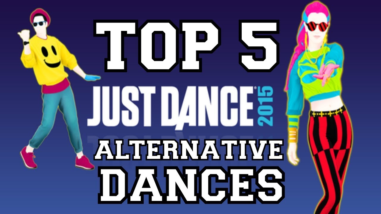Top 5 Alternative Dances on Just Dance 2015! - YouTube