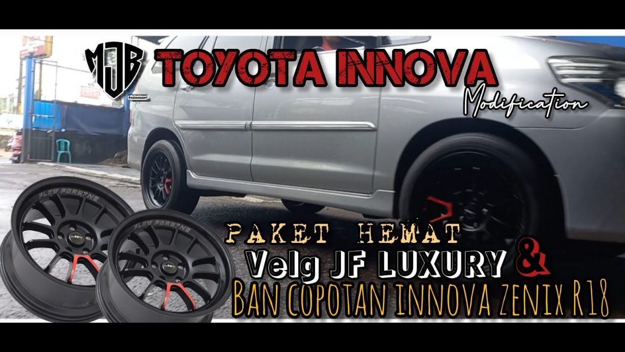 MODIFIKASI TOYOTA INNOVA LAMA DENGAN VELG JF LUXURY R18 + BAN COPOTAN ...