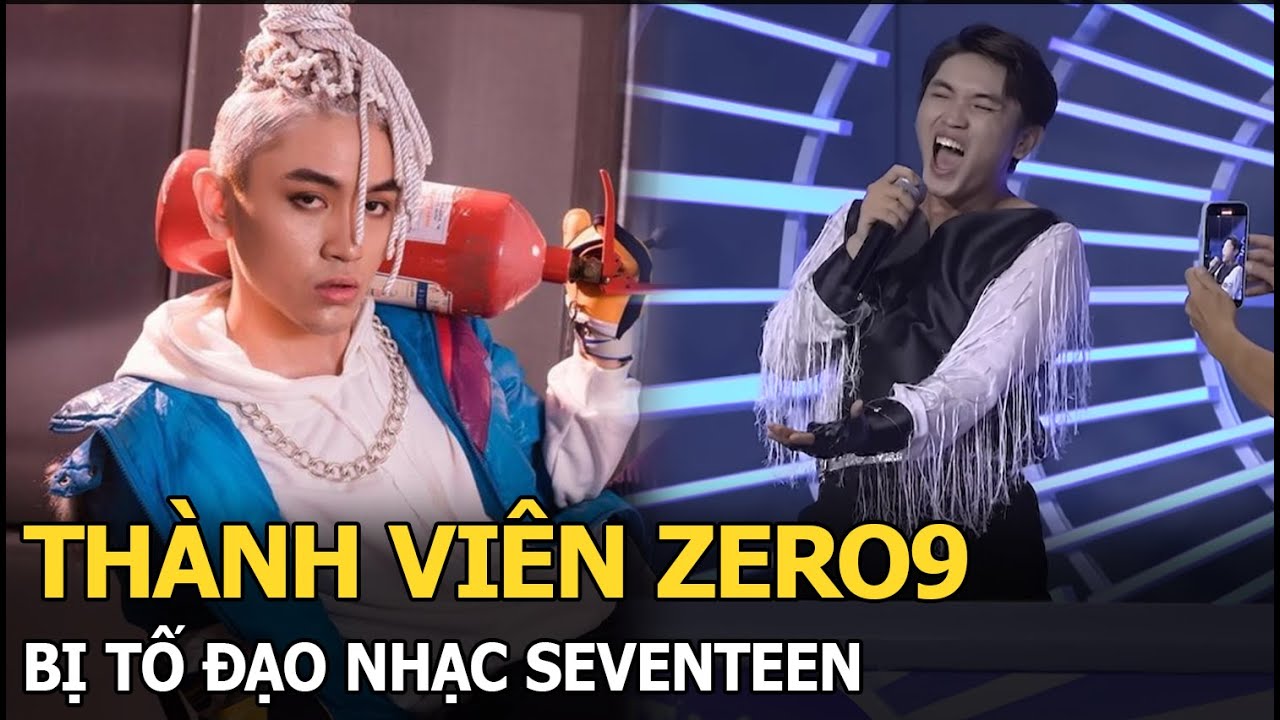 Thành viên Zero9 bị tố đạo nhạc SEVENTEEN để trở thành idol, CĐM gửi thư lên tận chính chủ - YouTube