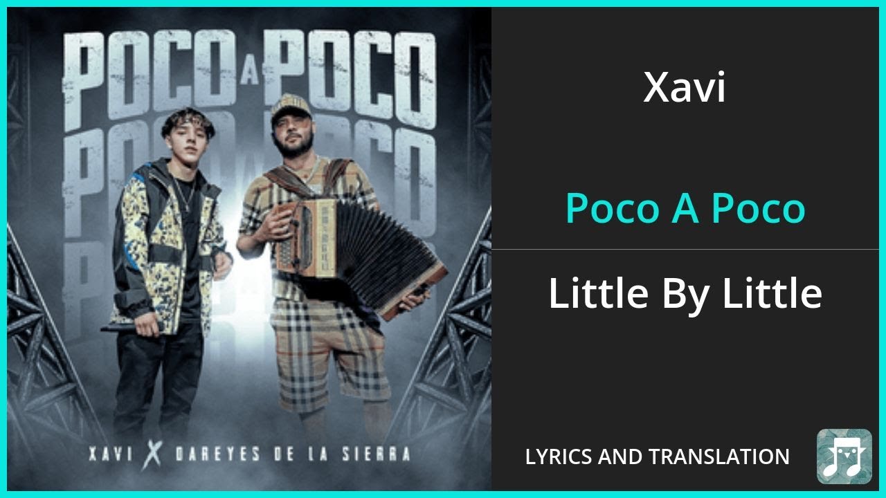 Xavi Poco A Poco Lyrics English Translation ft Los Dareyes De La Sierra ...