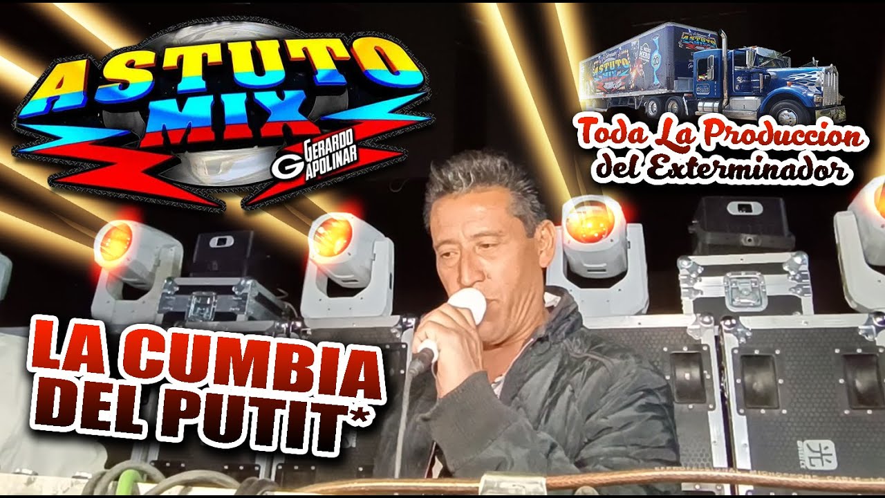 🔥LA CUMBIA DEL PUTIT*🔥SONIDO ASTUTO MIX ASI INICIA EN SAN FELIPE Y ...