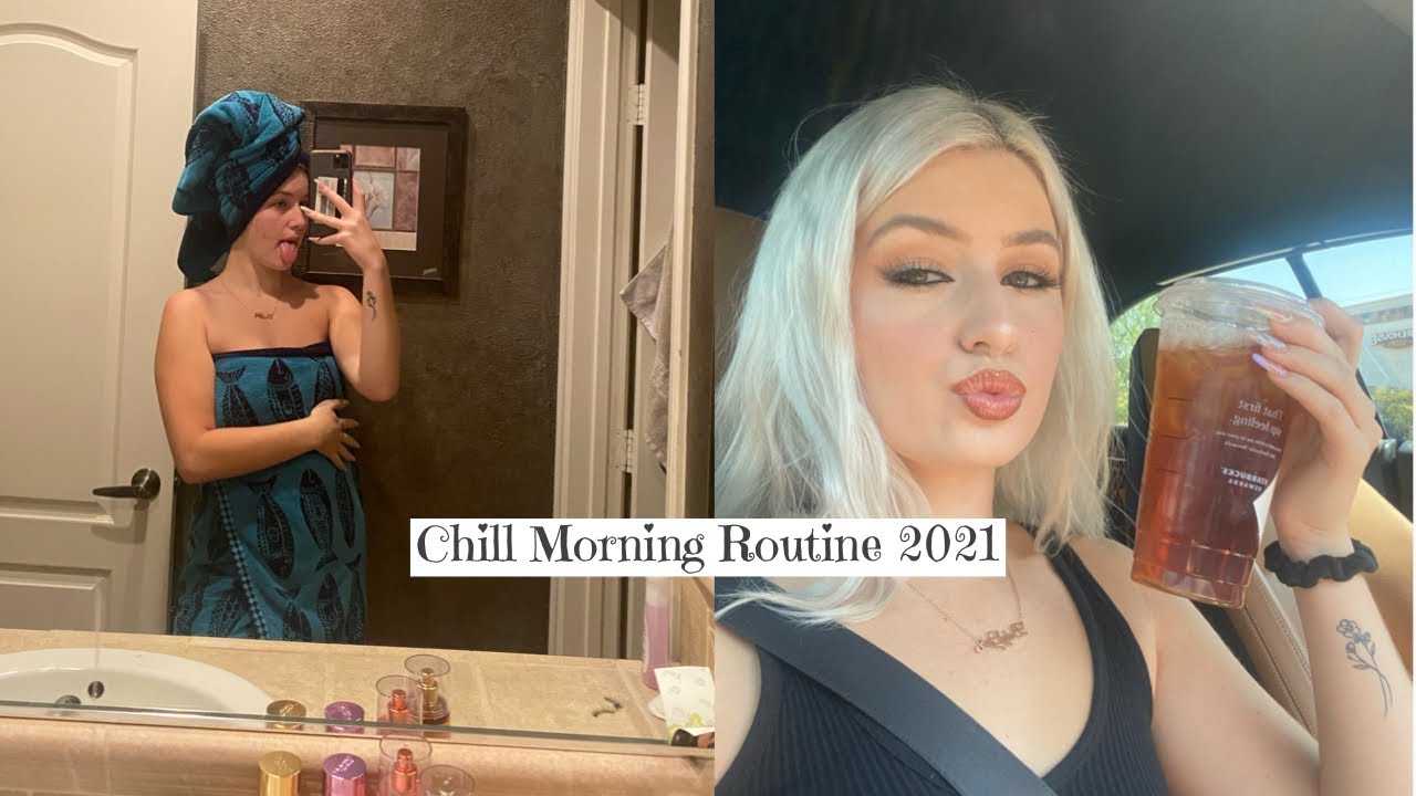 Chill Morning Routine 2021 | shower, breakfast, ootd, Starbucks - YouTube