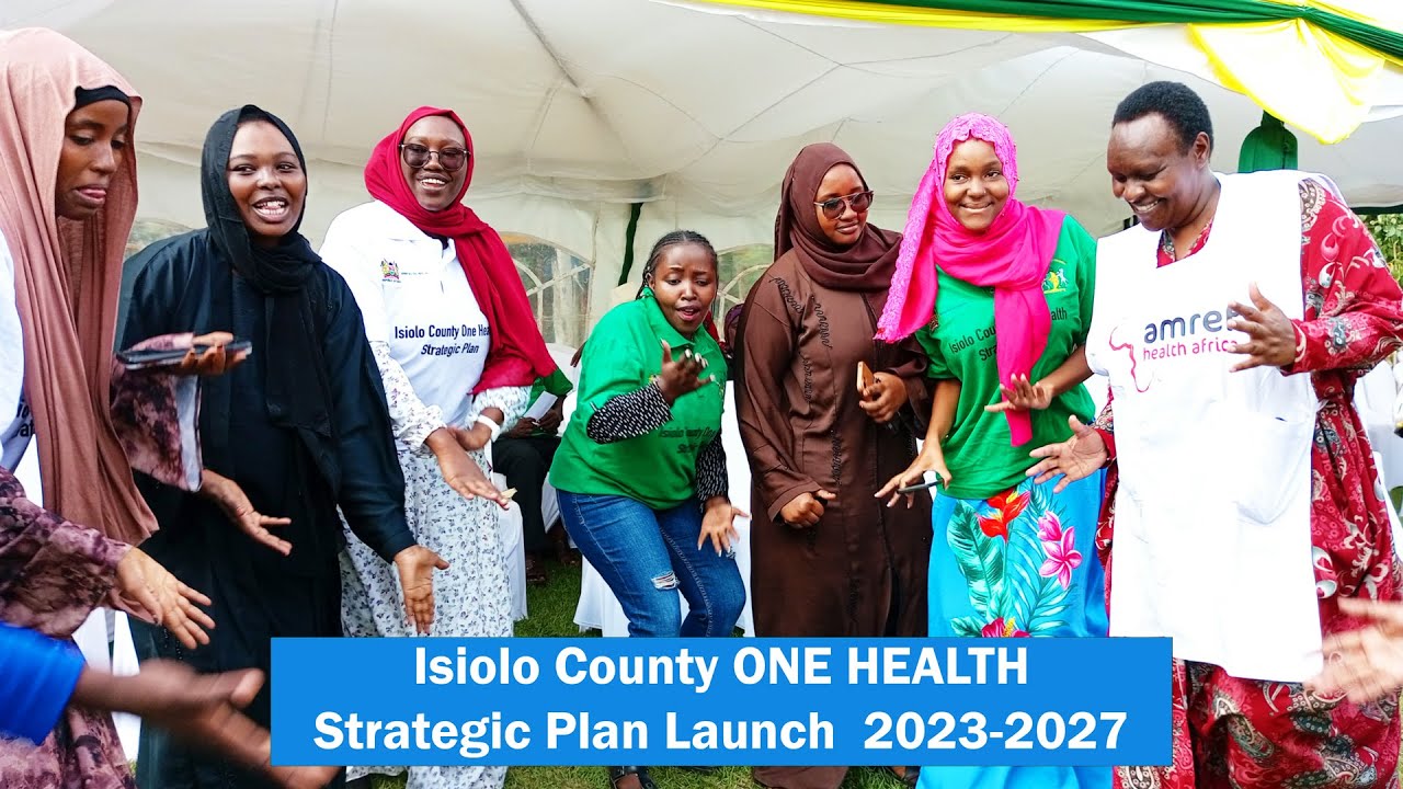 ISIOLO COUNTY ONE HEALTH STRATEGIC PLAN LAUNCH - YouTube