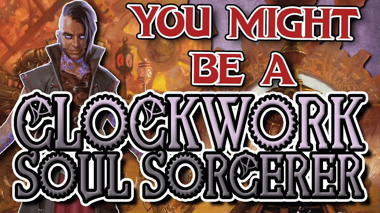 You Might Be a Clockwork Soul | Sorcerer Subclass Guide for DND 5e ...