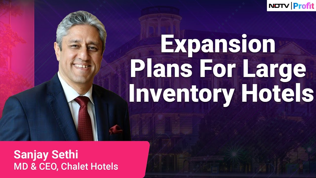 Sanjay Sethi On Expansion Plans For Large Inventory Hotels | The SMID ...
