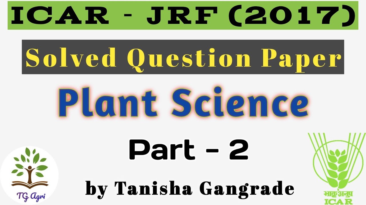JRF Plant Science solved paper 2017 Part 2 | ICAR JRF Plant Science ...