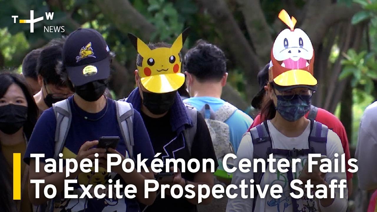 Taipei Pokémon Center Fails To Excite Prospective Employees ...
