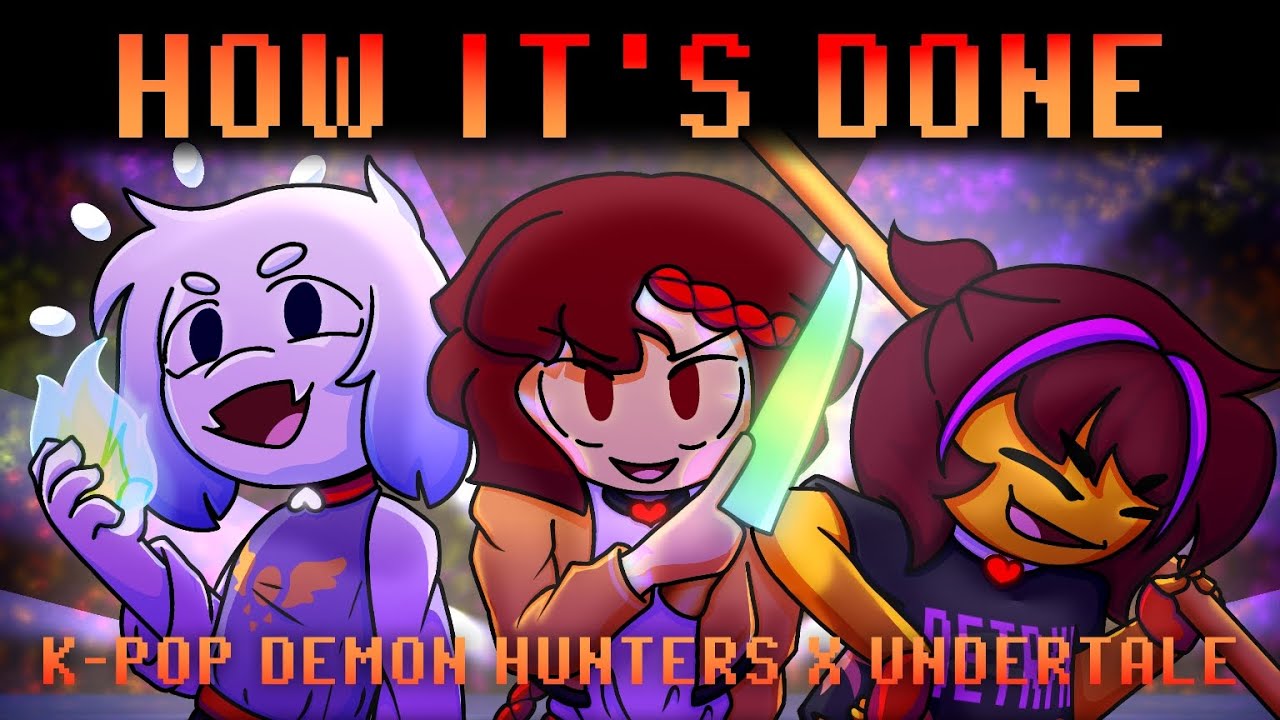 How It's Done || K-pop Demon Hunters x Undertale || DETR/X || Lyric ...