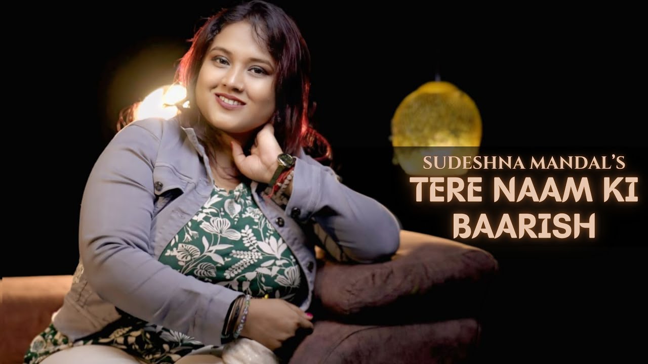 Tere Naam Ki Baarish (Official Audio) By Sudeshna Mandal | Romantic ...