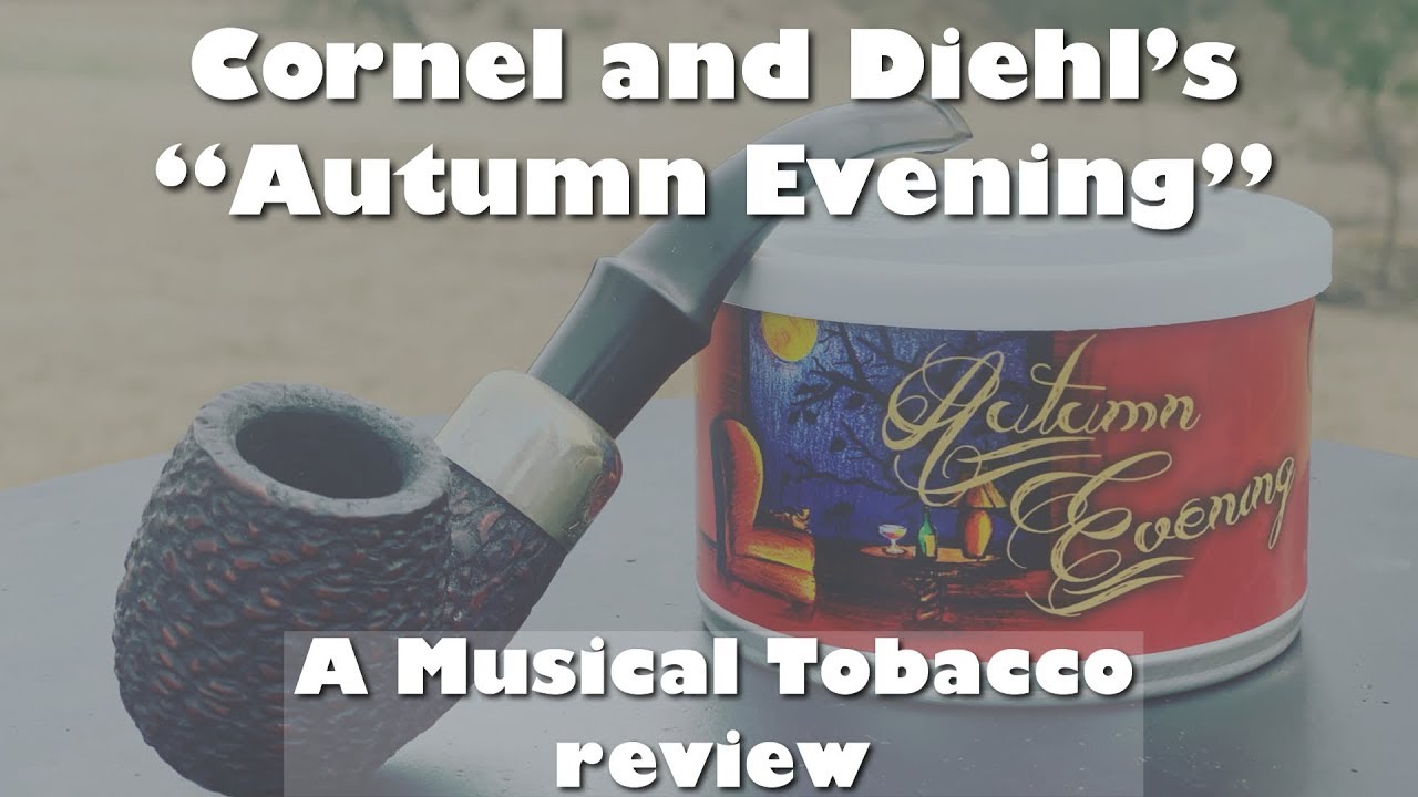 Autumn Evening Pipe Tobacco: A Musical Review - YouTube