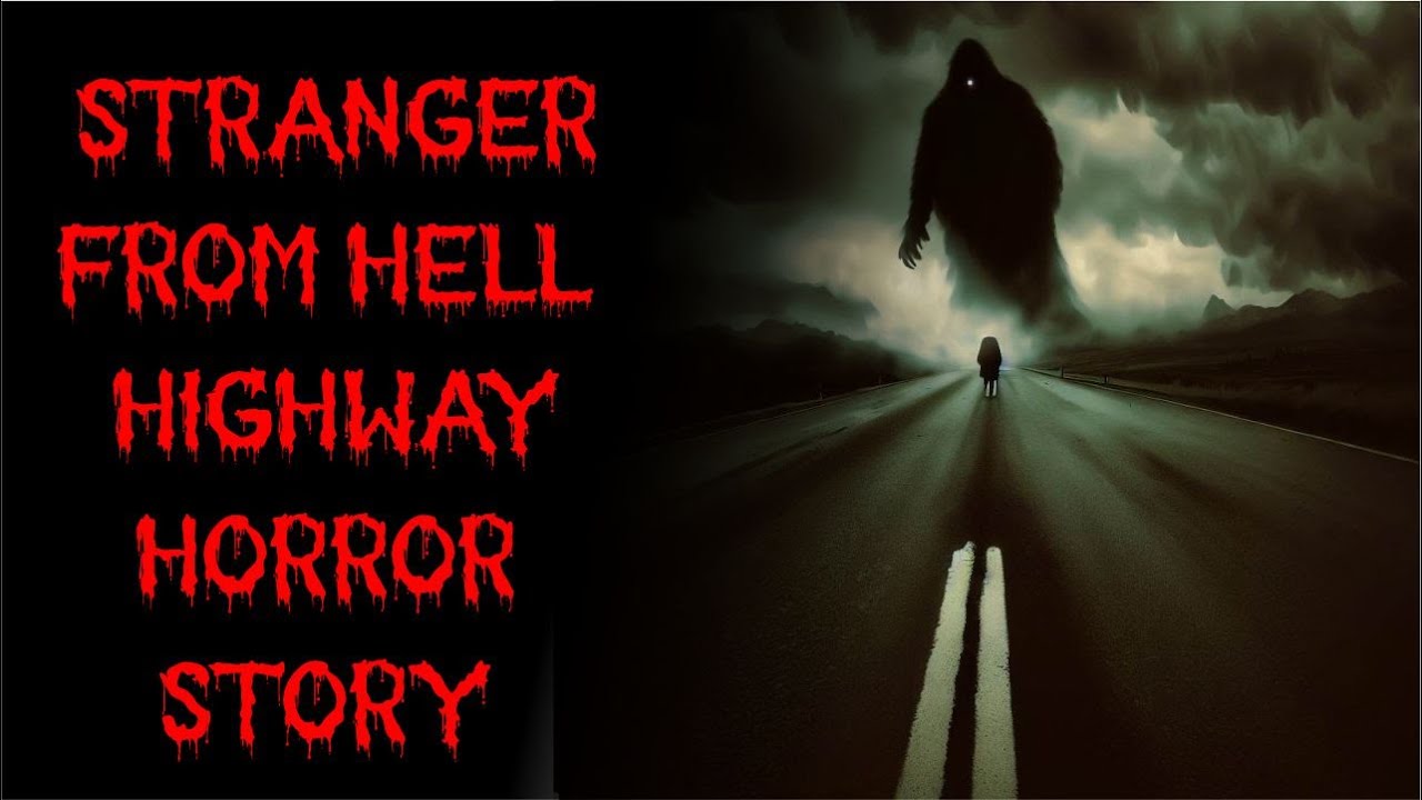 2 The Stranger from Hell Highway Horror Story | True Scary Story ...