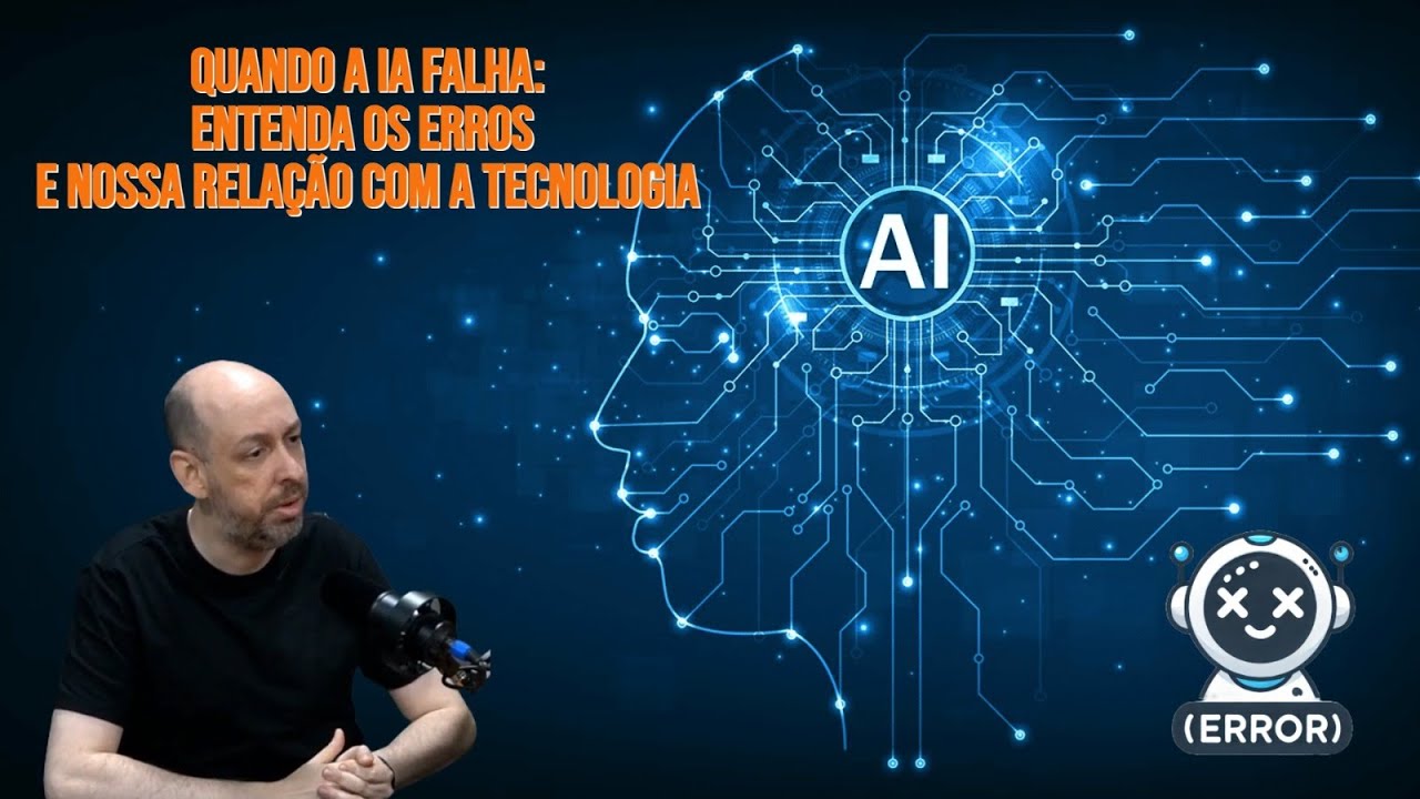 QUANDO A IA FALHA : ENTENDA OS ERROS E NOSSA RELAÇÃO COM A TECNOLOGIA ...