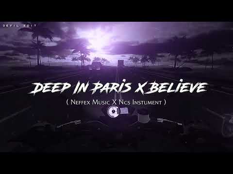 Deep In Paris X Believe - Gameplay || Aesthetic Status Video ( Neffex Music X Ncs Instument )
