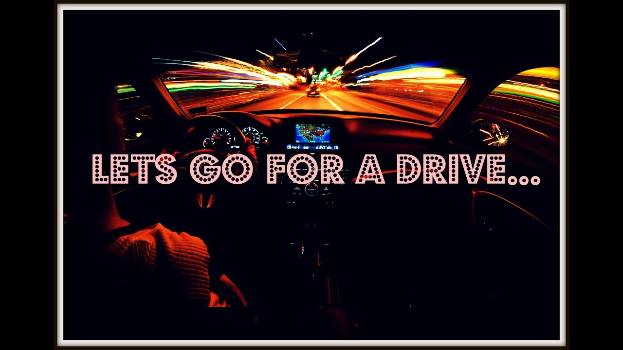 Let's Go For A Drive.... - YouTube