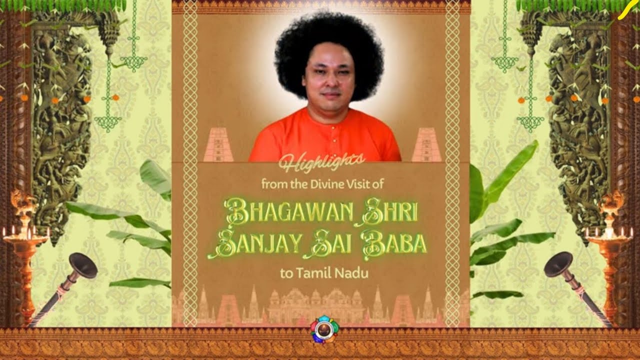 Divine Visit of Bhagawan Shri Sanjay Sai Baba to Tamil Nadu | Nov-Dec ...