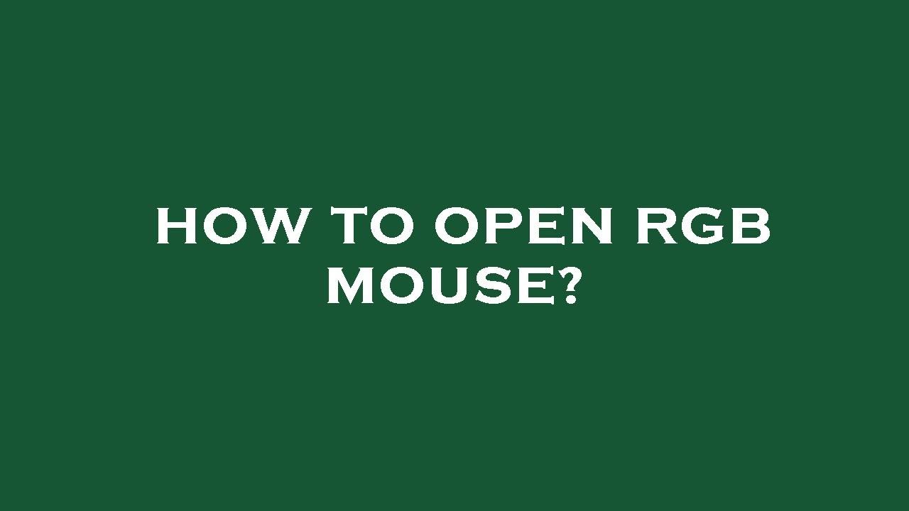 How to open rgb mouse? - YouTube