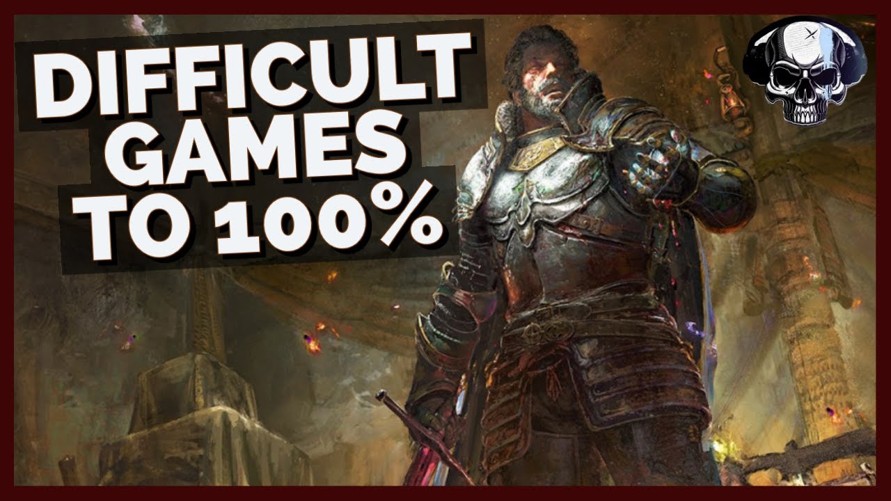 Five Of The Most Difficult Games I've 100% - YouTube