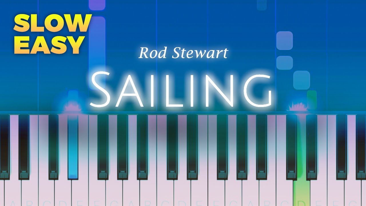 Rod Stewart - Sailing - SLOW EASY Piano TUTORIAL by Piano Fun Play ...