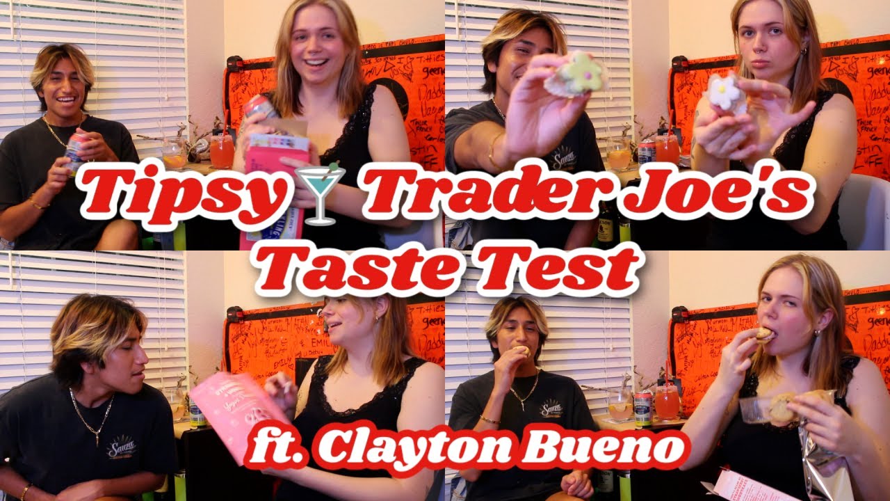 TIPSY TRADER JOE’S TASTE TEST (Summer Edition)☀️ ft. Clayton Bueno ...