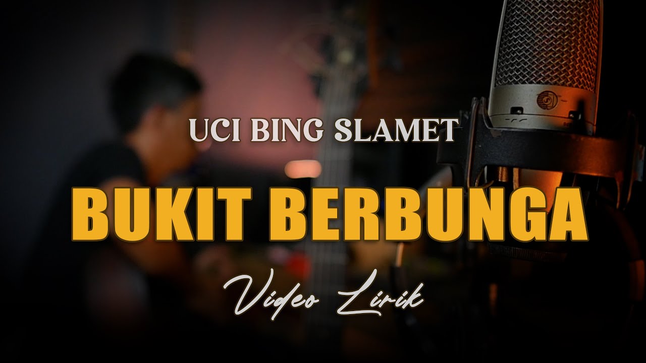 Bukit Berbunga (Uci Bing Slamet) - Video Lirik By Rubina Musik - YouTube