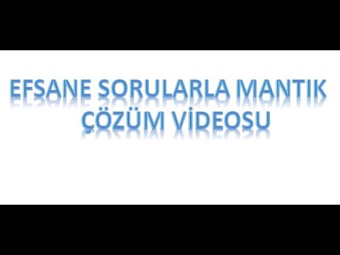EFSANE MANTIK SORU ÇÖZÜMÜ