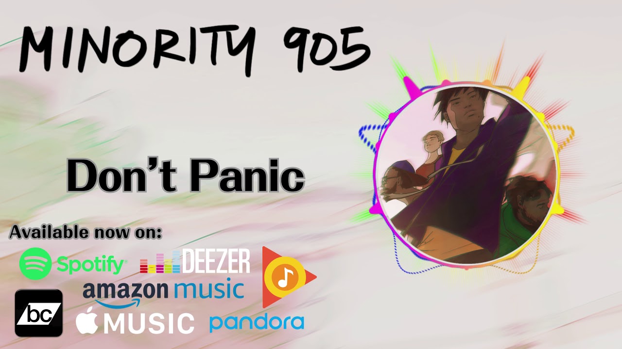 Minority 905 - Don't Panic (Original Song) - YouTube