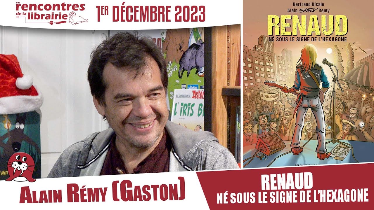 Alain Rémy (Gaston) présente : RENAUD, Né sous le signe de l'Hexagone ...