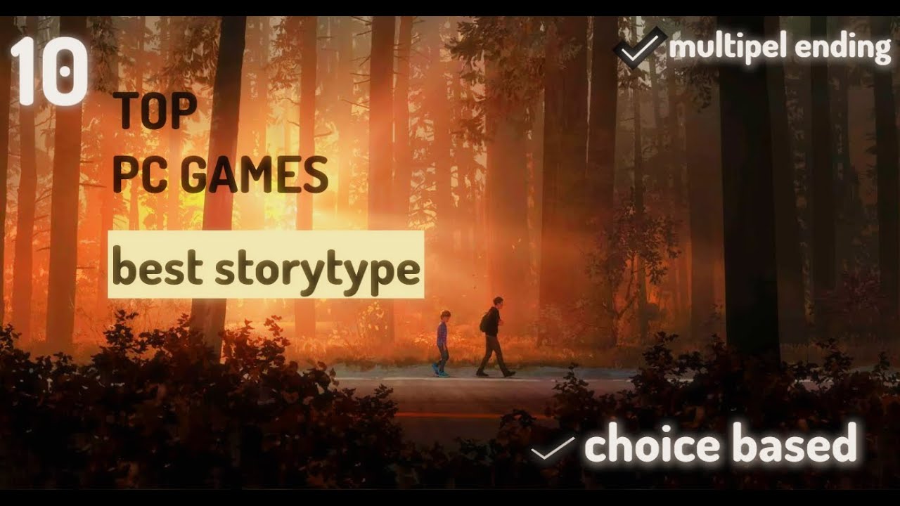 Top Ten Story Based Games For Pc multiple Endings new best Games top-ten-story-based-games-for-pc-multiple-endings-new-best-games
