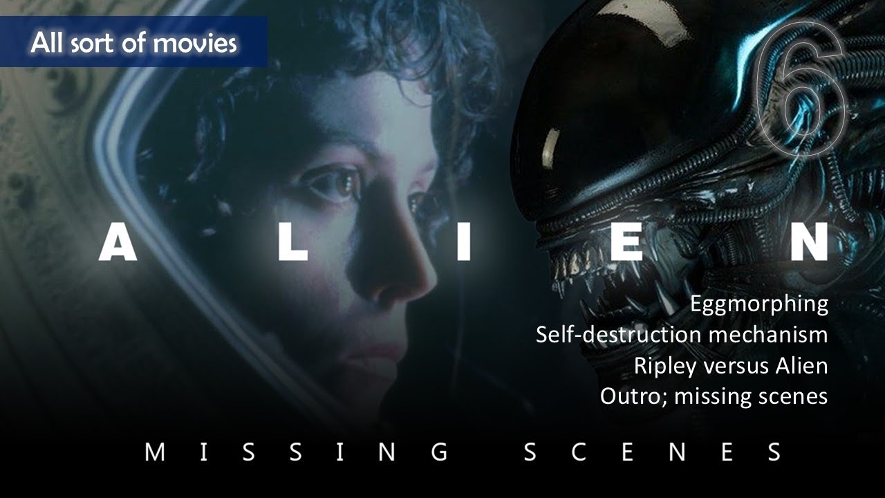 Alien (1979) - Missing Scenes Part 6 (Eggmorphing, Self-destruction ...