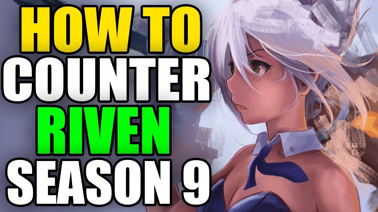 5 *ADVANCED* TIPS TO COUNTER RIVEN IN SEASON 9! - League of Legends ...