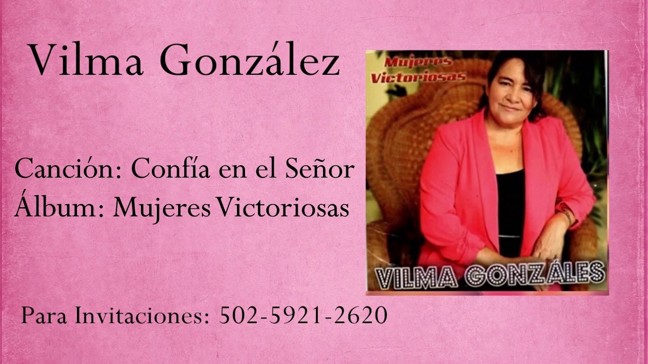 Vilma González [Confía en el Señor] "Mujeres Victoriosas" - YouTube