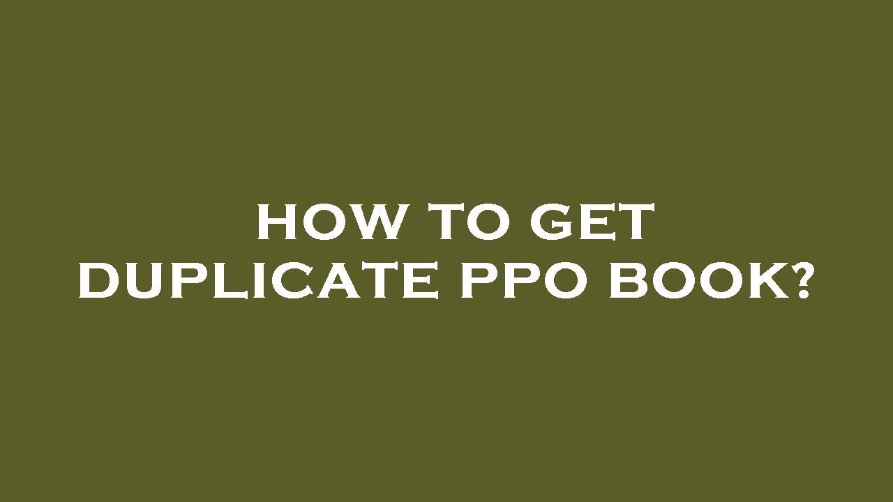 How to get duplicate ppo book? - YouTube
