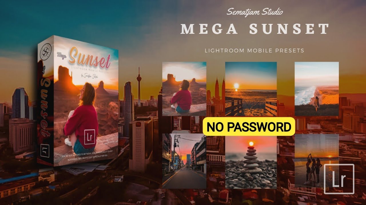 NO PASSWORD | MEGA SUNSET PRESET | LIGHTROOM MOBILE PRESETS | HOW TO ...