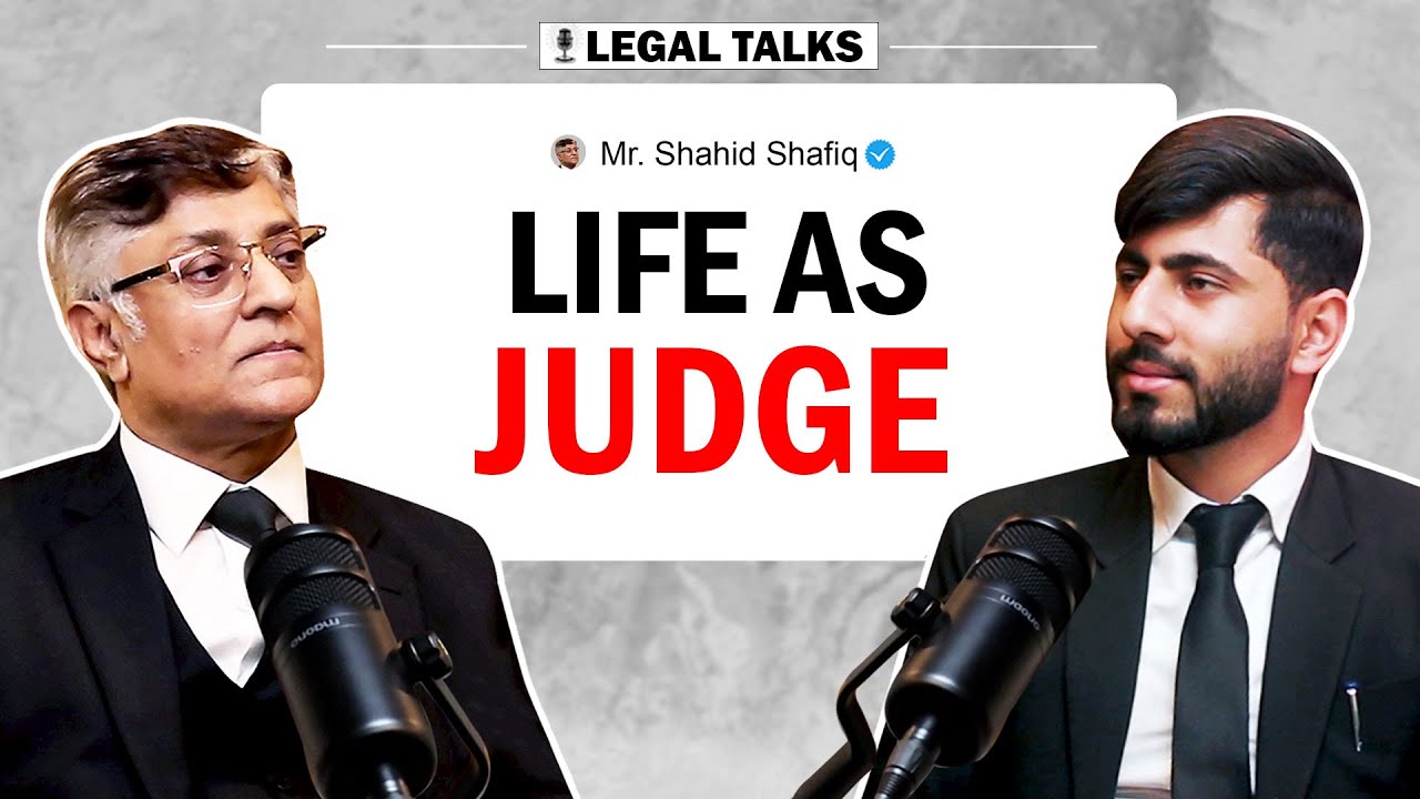 Life as Judge | Shahid Shafiq Ex District and Sessions Judge on Legal ...