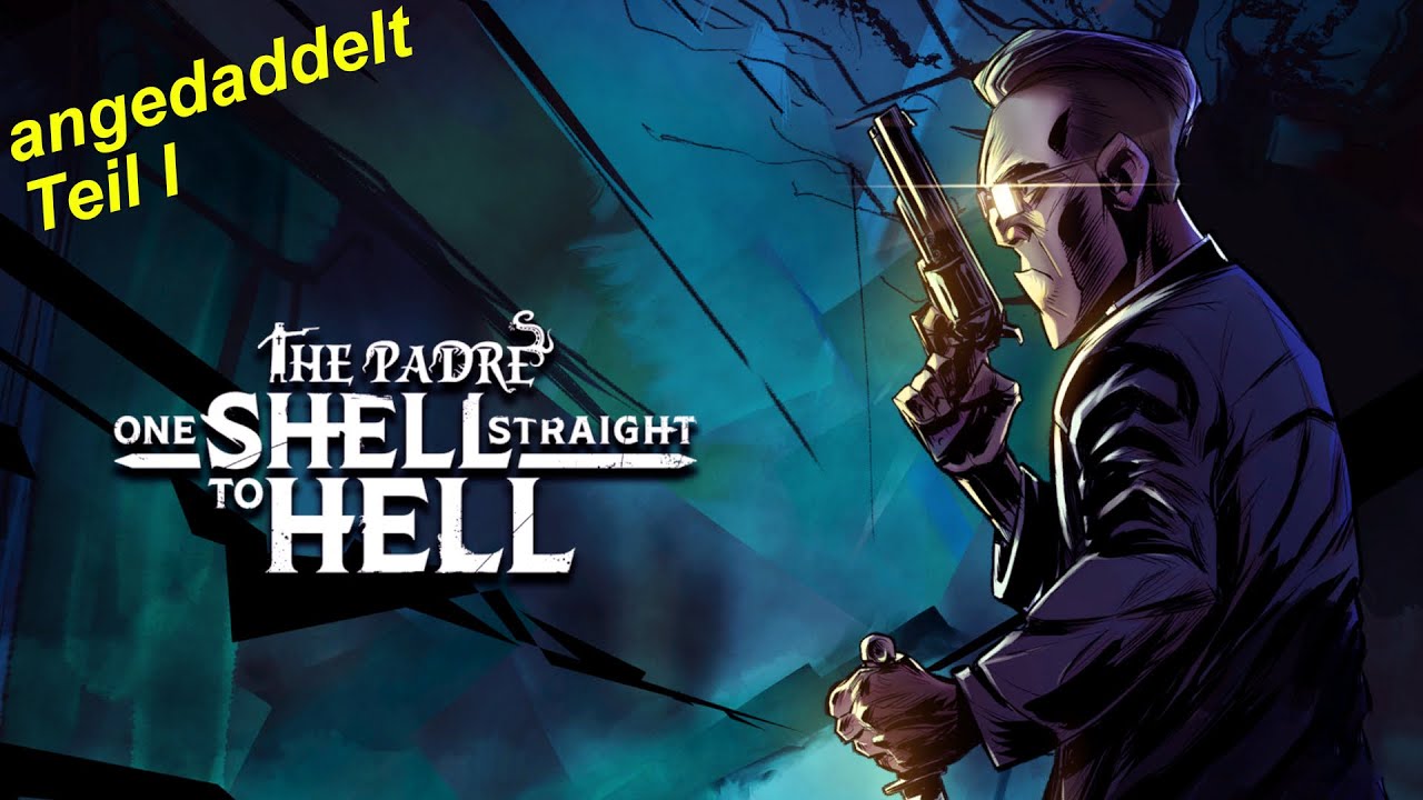 The Padre - one Shell straight to Hell - YouTube