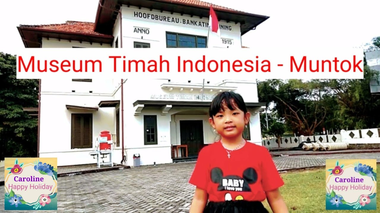 Apa saja isi Museum Timah? | Museum Timah Indonesia - Muntok | Wisata ...
