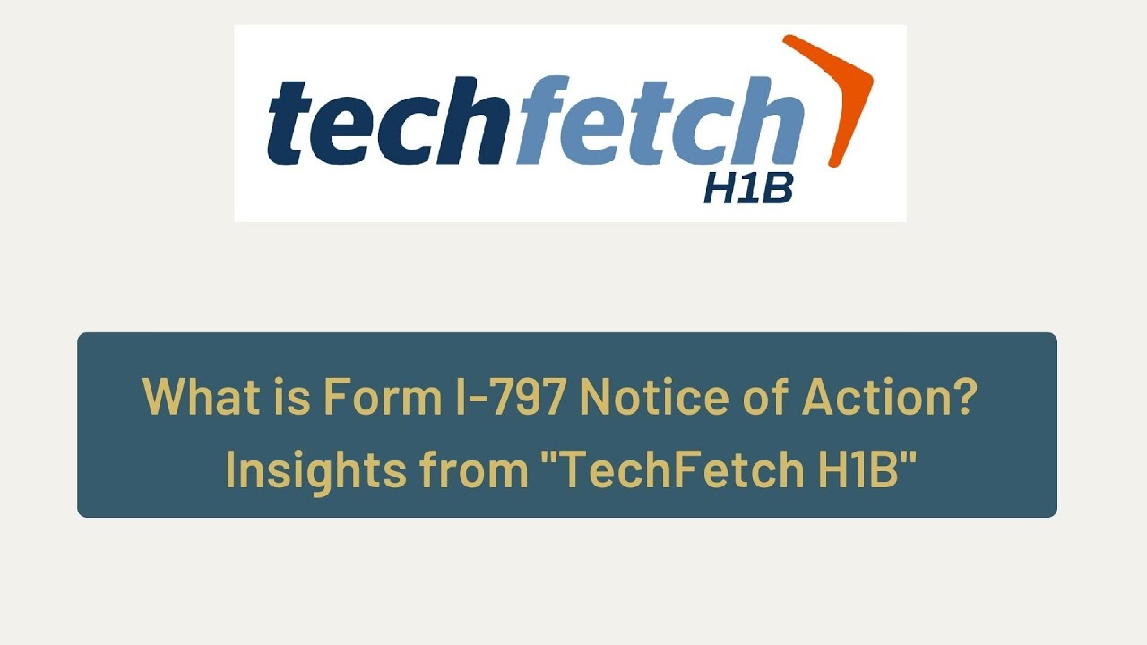 What is Form I 797 Notice of Action? Explained - Techfetch H1B - YouTube