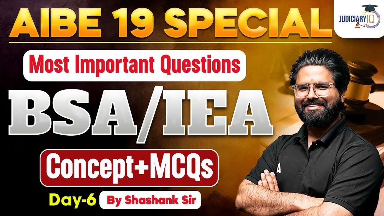 AIBE 19 Special Most Important Questions | BSA/IEA Concept+ MCQ (Day 6 ...