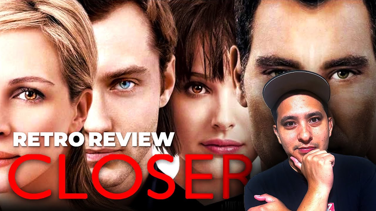 CLOSER Retro Movie Review | A Masterpiece - YouTube