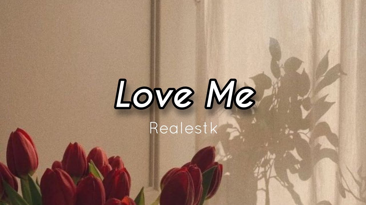 [Vietsub+Lyrics] Love Me - Realestk - YouTube
