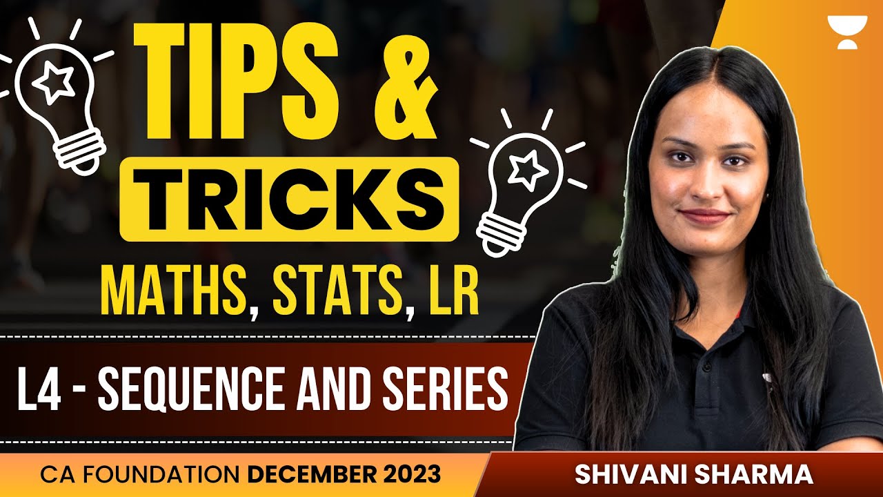 L4 | Sequence And Series | Math, Stats, LR | CA Foundation Dec23 | Shivani Sharma - YouTube