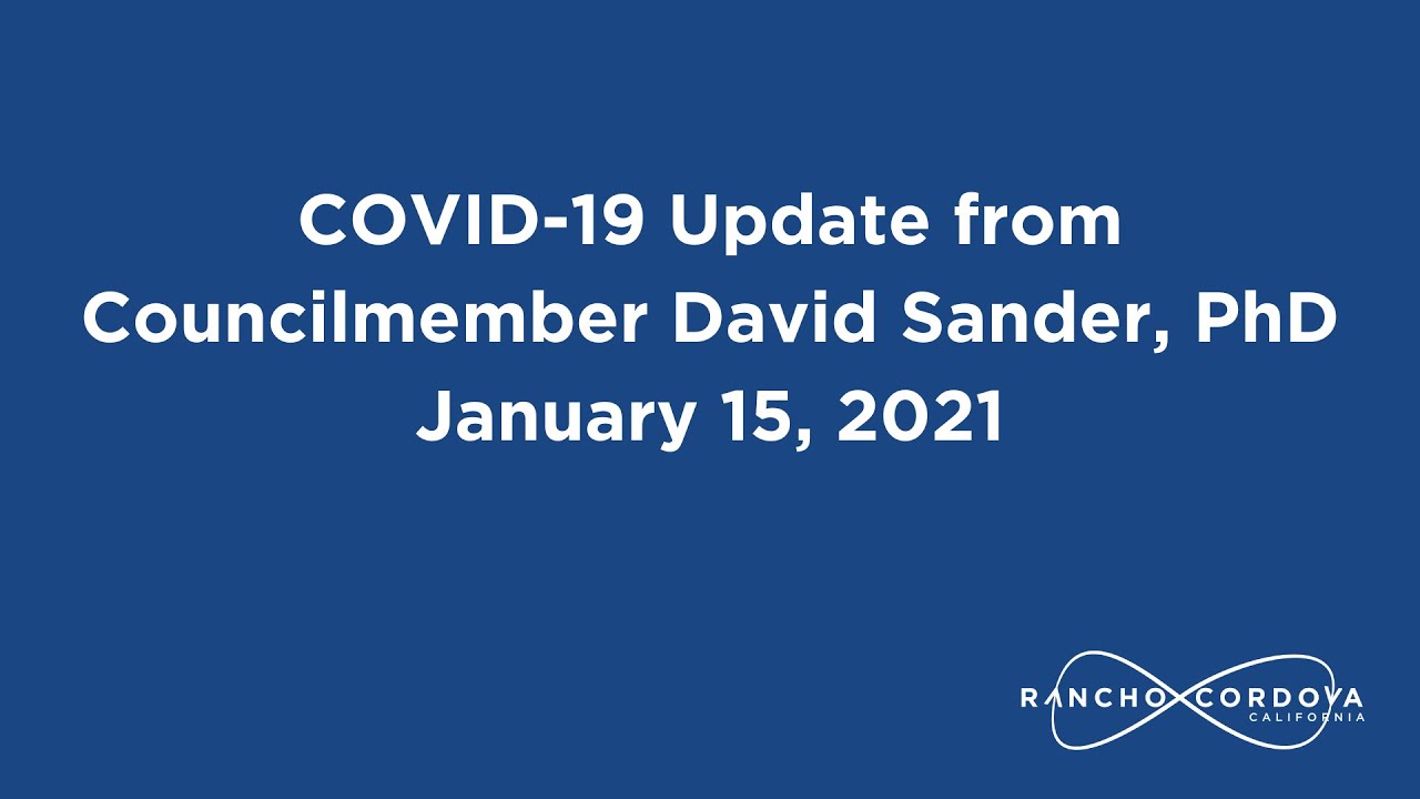 COVID-19 Update from Councilmember David Sander, PhD January 15, 2021 ...