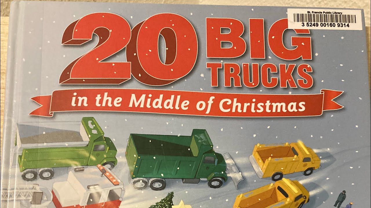 Learning With Literacy-20 Big Trucks In The Middle Of Christmas - YouTube
