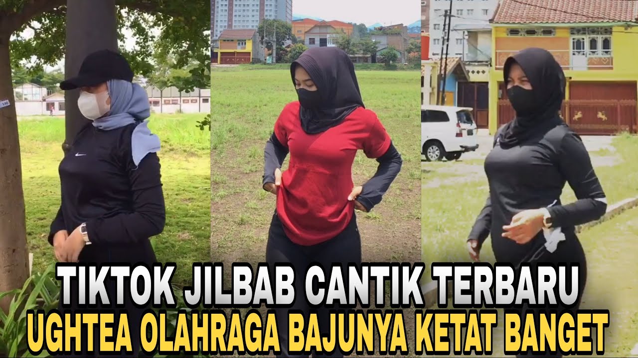 TIKTOK | TIKTOK JILBAB TERBARU UGHTEA OLAHRAGA GUNUNG NONJOL KETAT ...
