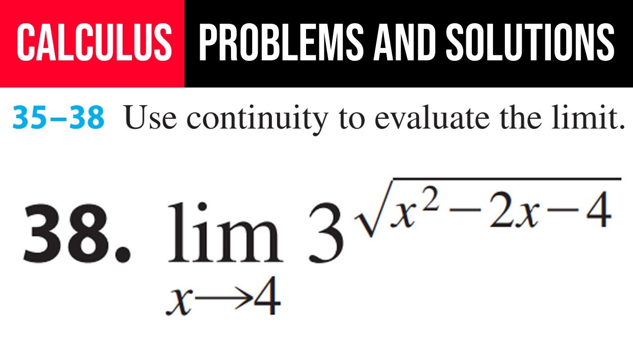 38 Use Continuity To Evaluate The Limit Lim x 4 3 x 2 2x 4 YouTube 38-use-continuity-to-evaluate-the-limit-lim-x-4-3-x-2-2x-4-youtube