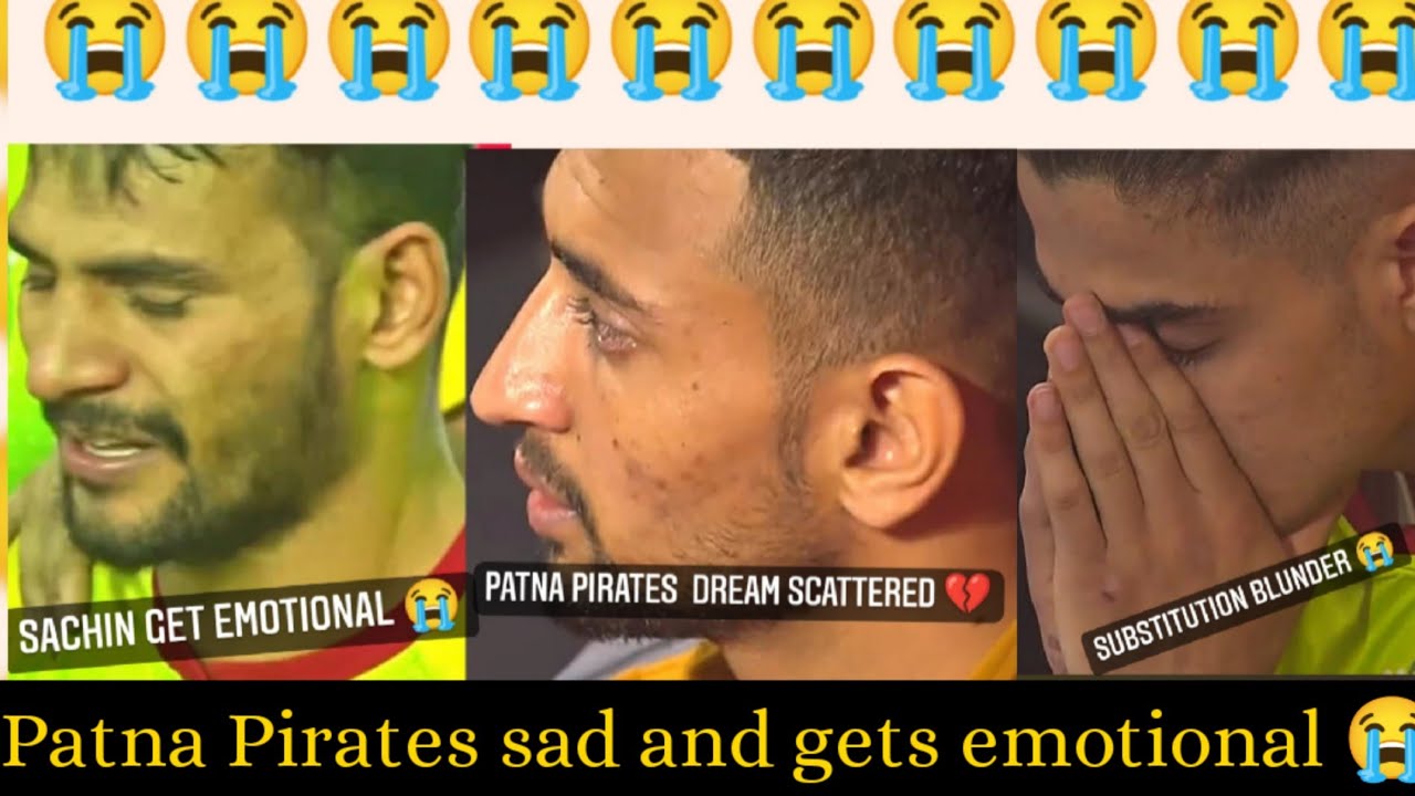 Patna Pirates sad moment and get emotional after losing final || Sachin ...